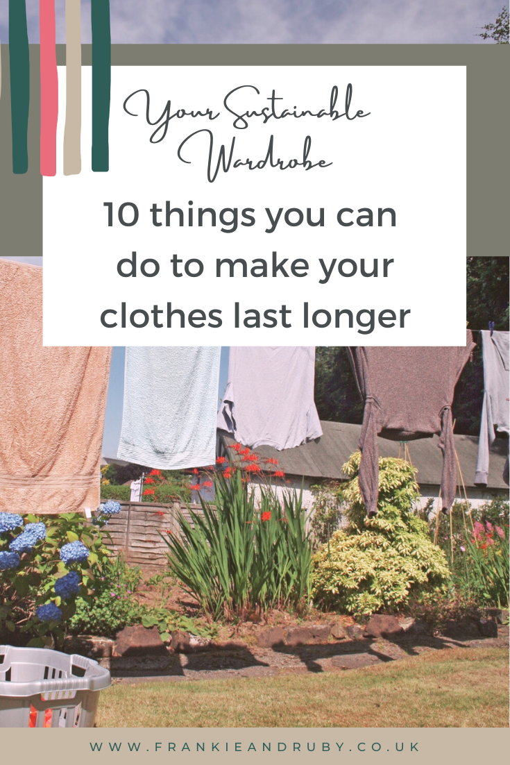 Your Sustainable Wardrobe - 10 things you can do to make your clothes ...